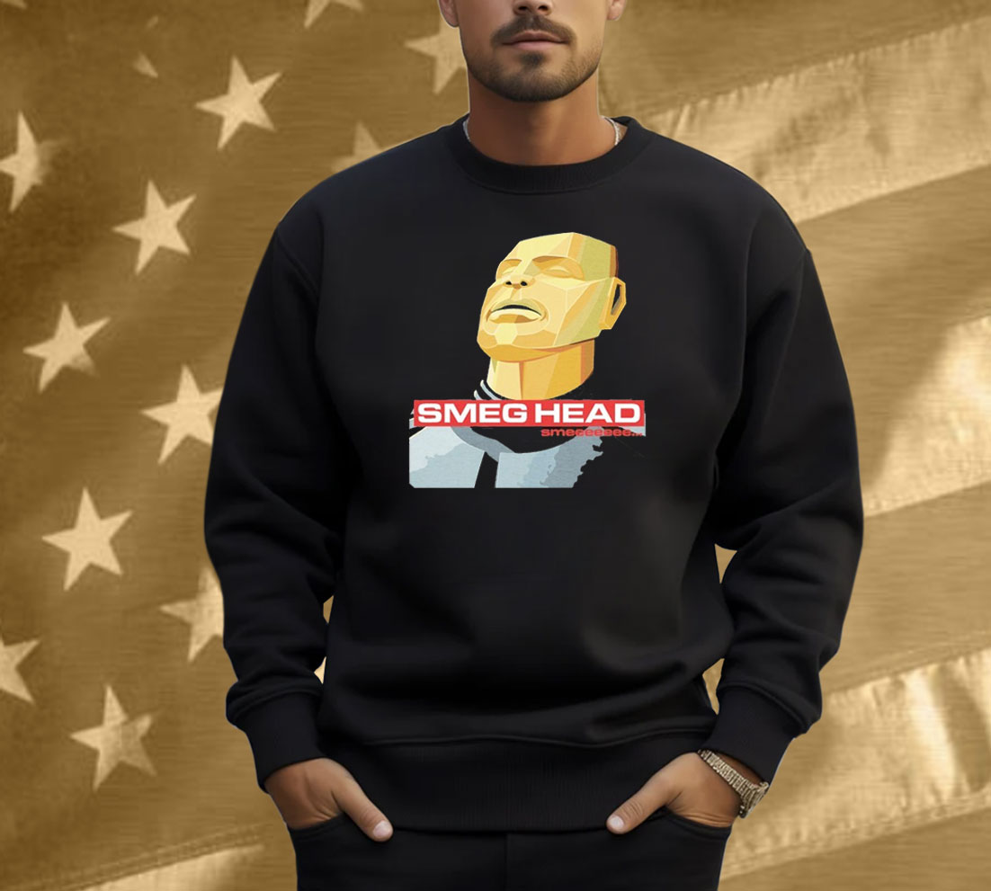 Jim’ll Paint It Smeg Head Smeeeeee… Shirt