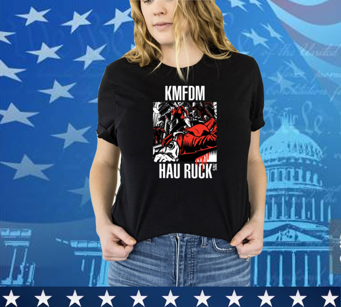 Kmfdm Hau Ruck 2025 Tee Shirt